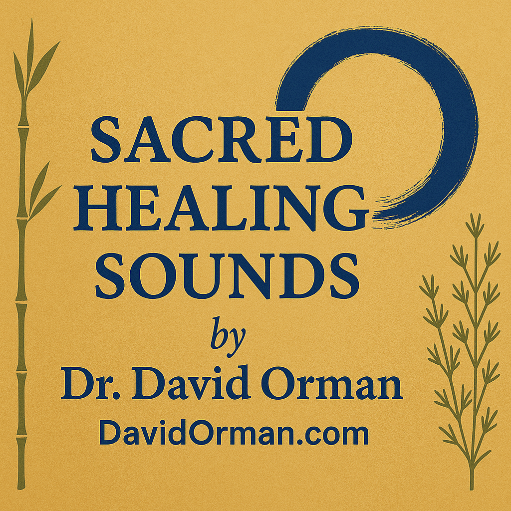 The Transformative Benefits of Sacred Sounds – Dr. David Orman
